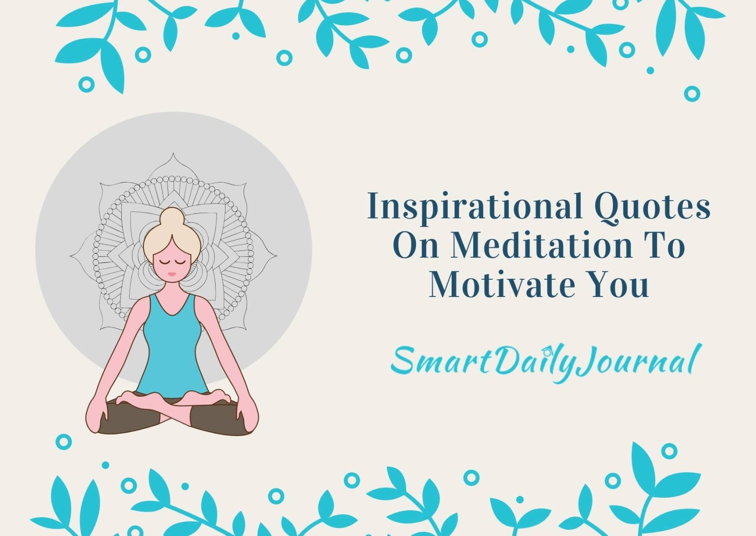 37 Inspirational Quotes On Meditation To Motivate You